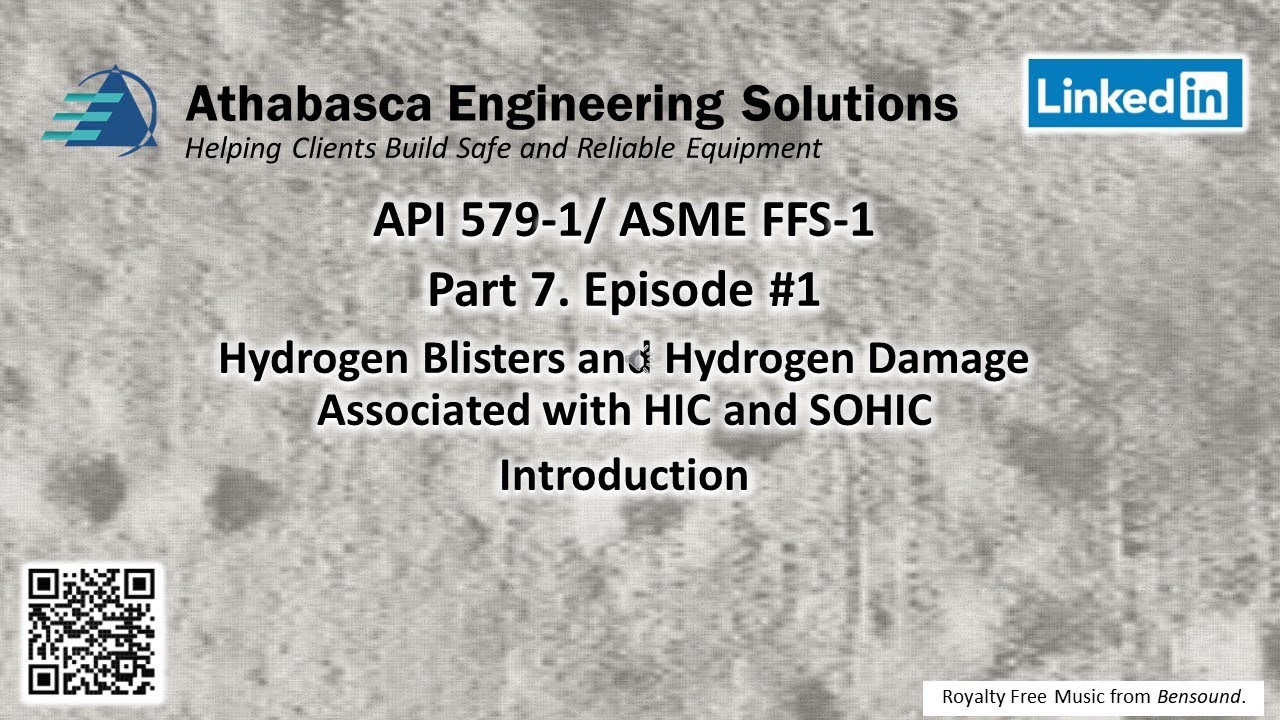 Part 07 Episode 01 API 579-1 Hydrogen Blisters and Hydrogen Damage ...