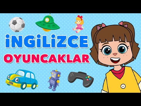 ÇOCUKLAR İÇİN İNGİLİZCE ÖĞRENME VİDEOLARI - İNGİLİZCE OYUNCAKLAR