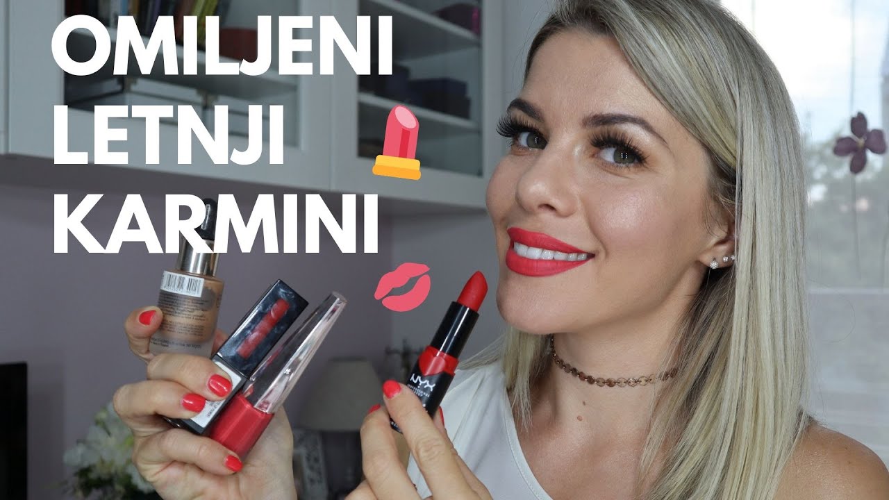 Omiljeni letnji karmini 2019 + trikovi sa drugim proizvodima - YouTube