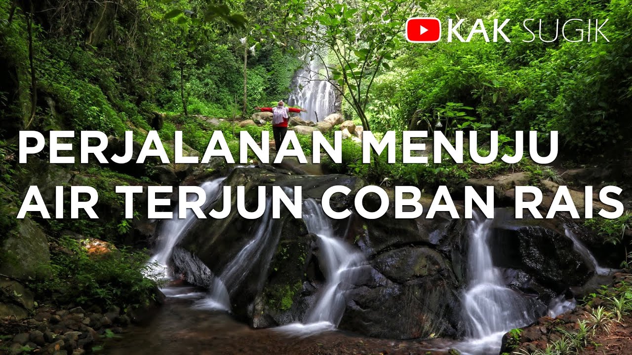 Air Terjun Coban Rais - YouTube