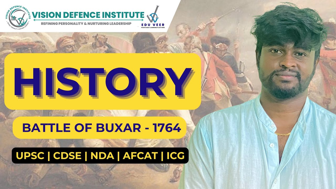 BATTLE OF BUXAR - 1764 | HISTORY | UPSC | CDS | NDA/NA | DETAILED ...
