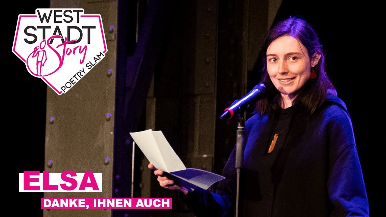 WSS: Elsa - Danke, Ihnen auch - WestStadtStory Poetry Slam Essen - YouTube