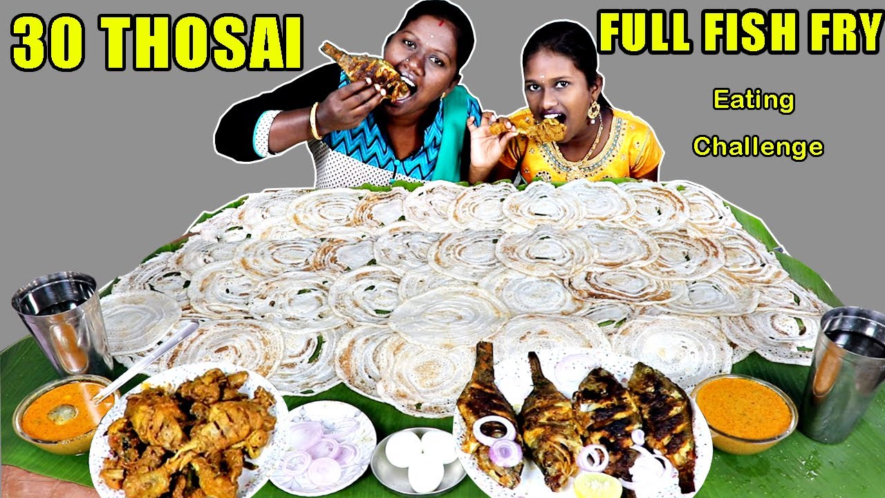 30 THOSAI COUNTRY CHICKEN AND FULL FISH FRY EATING CHALLENGE IN TAMIL ...
