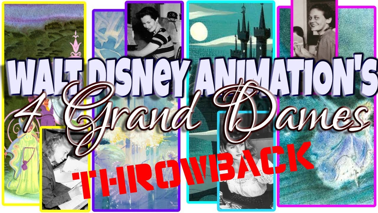 Walt Disney's Grand Dames of Animation! THROWBACK! - YouTube