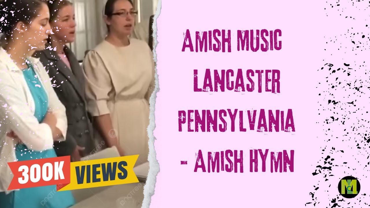 Amish Music - Lancaster Pennsylvania - Amish Hymn - YouTube