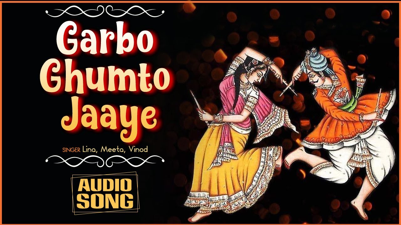 Garbo Ghumto Jaaye | Lina, Meeta & Vinod | Audio Song | Navratri ...
