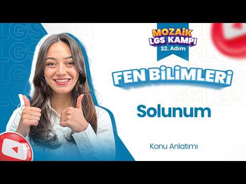 Solunum - Konu Anlatımı | LGS FEN BİLİMLERİ - Mozaik LGS Kampı 32. Adım