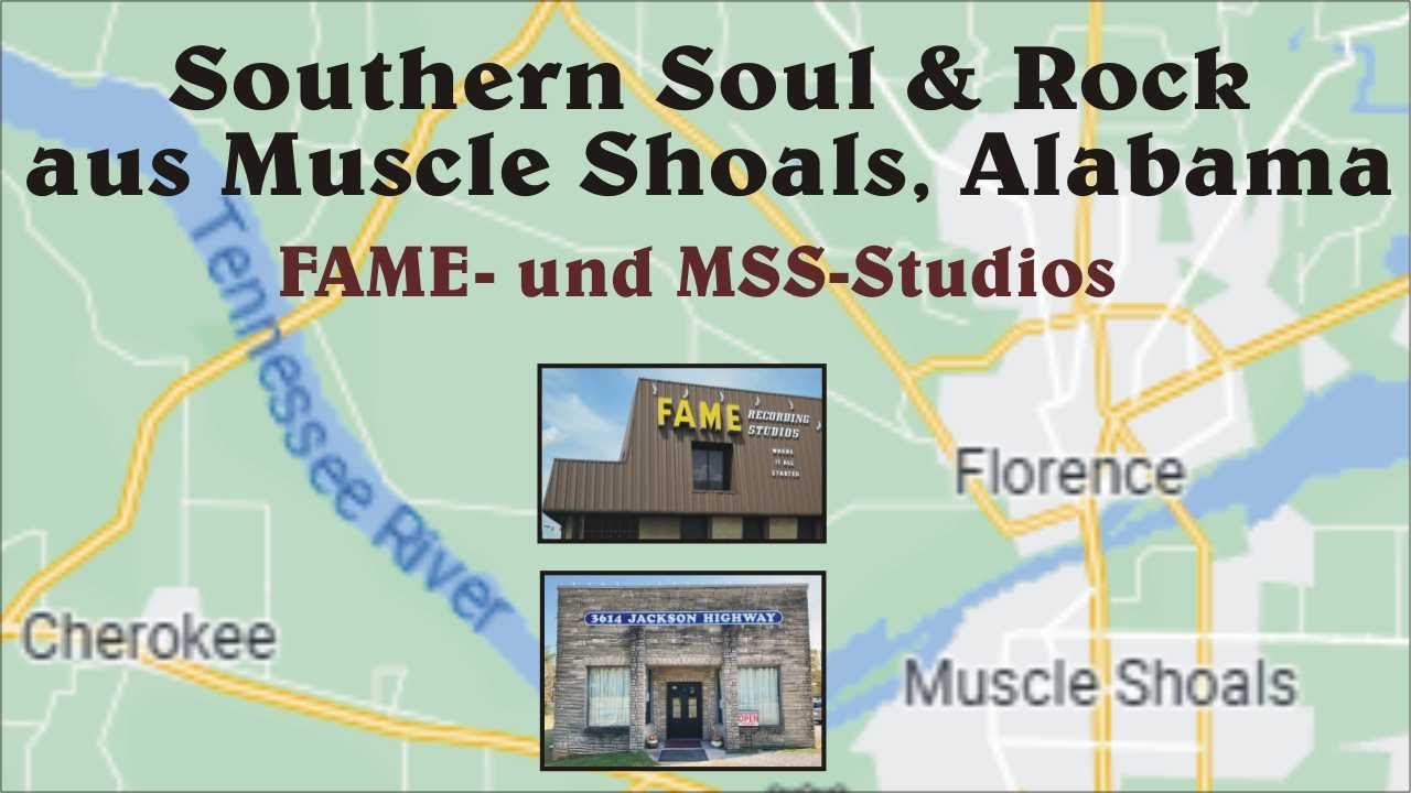 Musik aus Muscle Shoals, Alabama (#1): FAME-/MSS-Studios, The Swampers ...
