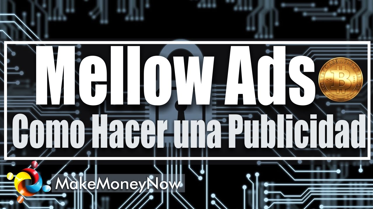 Mellow Ads Como Crear una Campaña de Publicidad[Marzo 2017] - YouTube