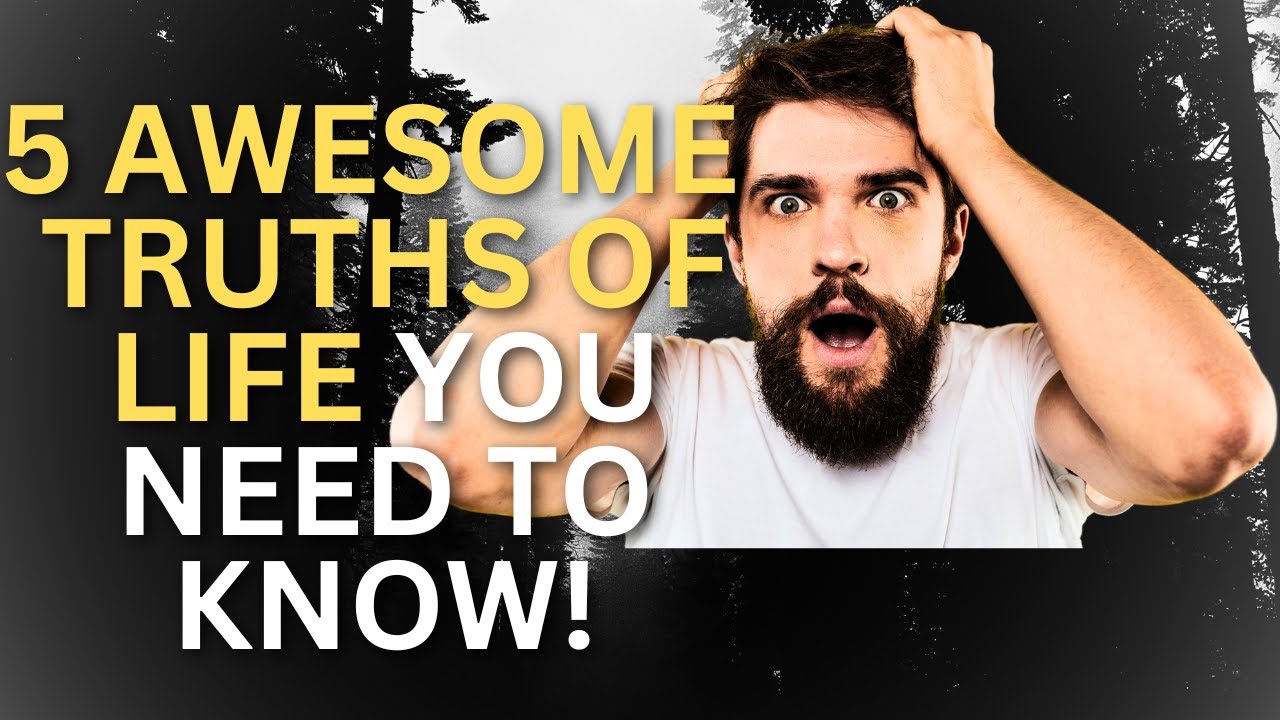 5 Awesome Truths Of Life You Need To Know I Best Motivational Video I ...