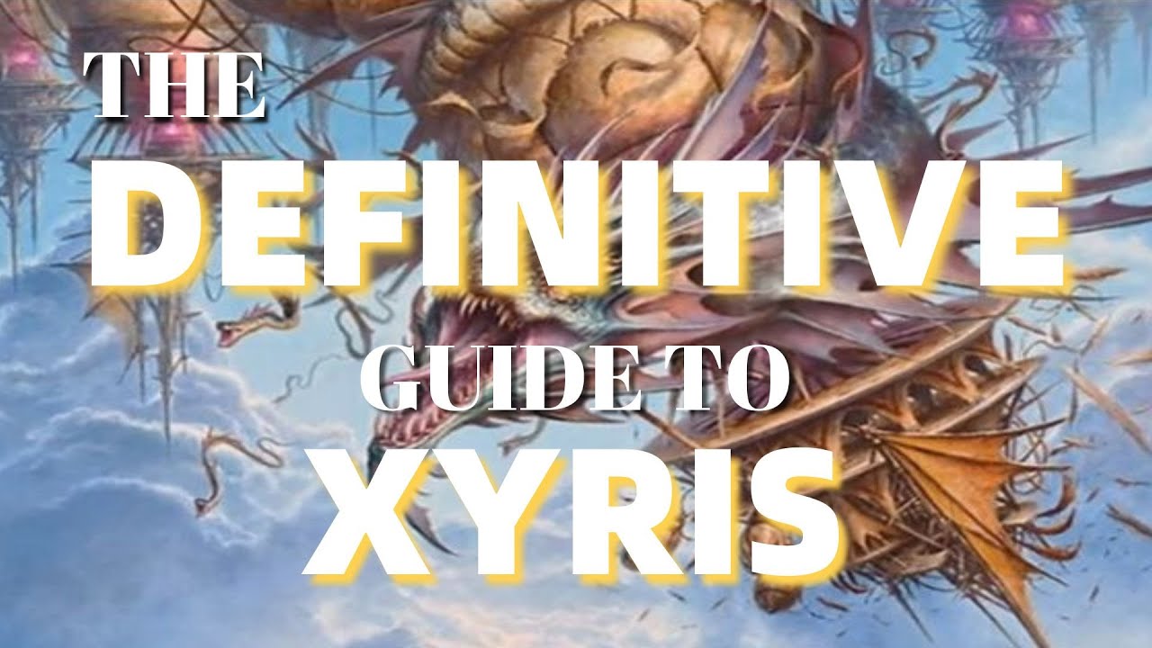 COMMANDER 2020 - The DEFINITIVE Guide to XYRIS, The WRITHING STORM ...