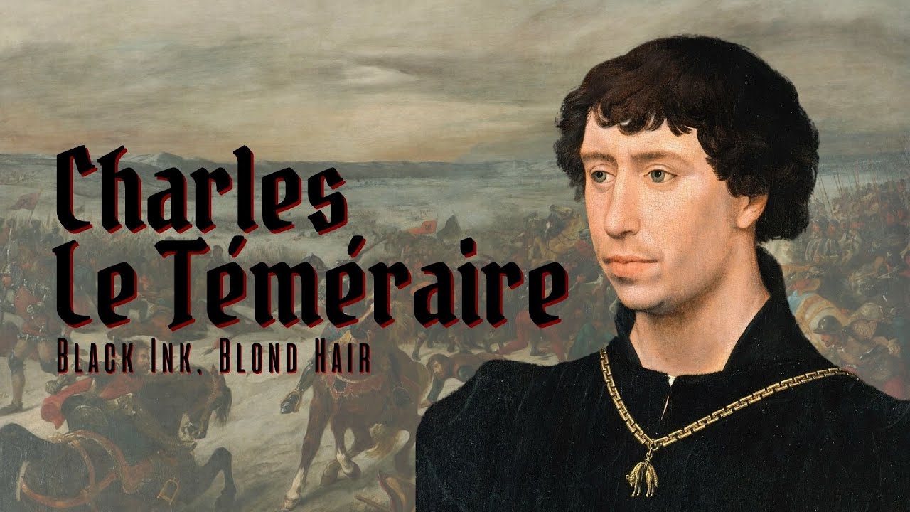 CHARLES LE TÉMÉRAIRE - LE SPECTRE DE LA LOTHARINGIE - YouTube