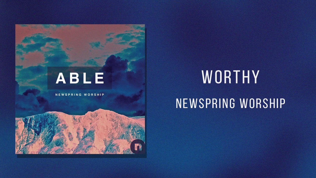 NewSpring Worship - "Worthy" - YouTube