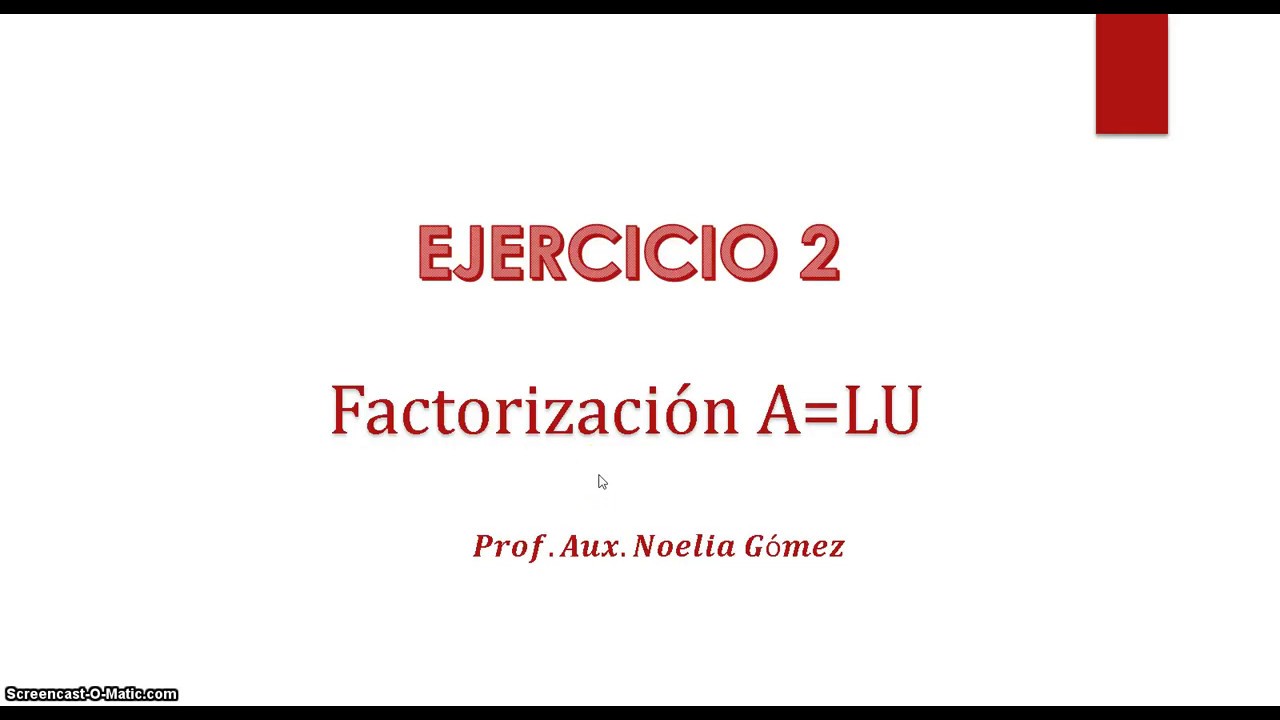 EJERCICIO 2 FACTORIZACION LU - YouTube
