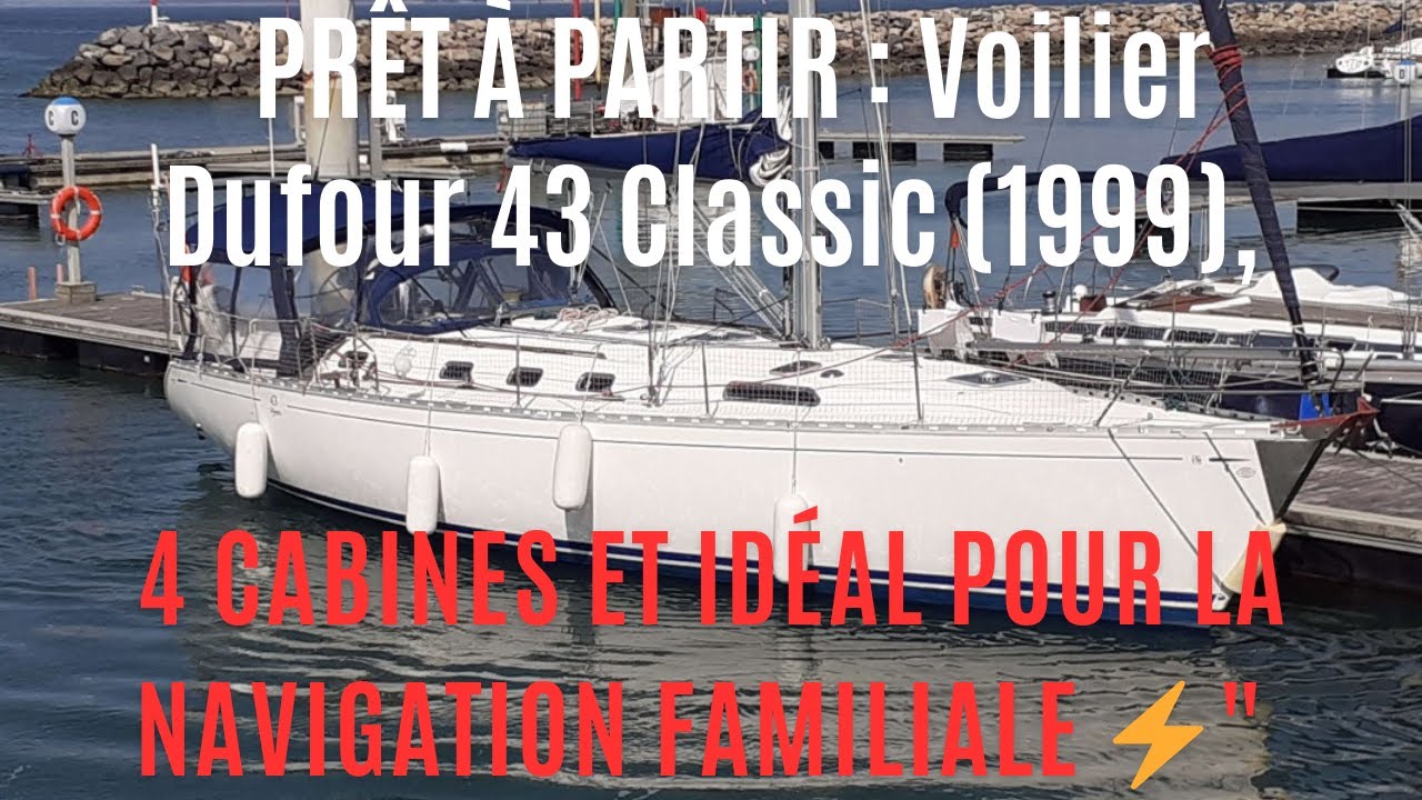 " INCROYABLE : Dufour 43 Classic (1999), Version 4 Cabines et ...
