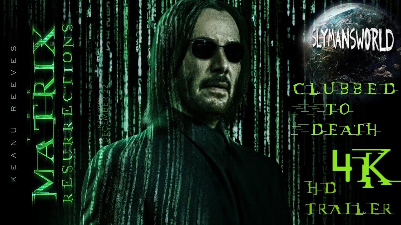 The Matrix Resurrections - Clubbed To Death - 4k Trailer - YouTube