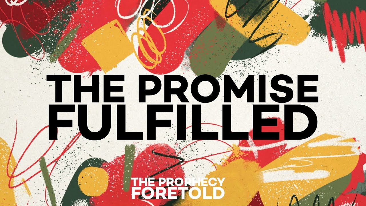 THE PROMISE FULFILLED/THE PROPHECY FORETOLD - YouTube