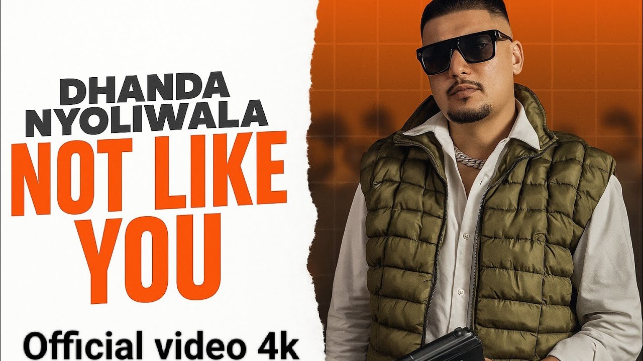NOT LIKE YOU - DHANDA NYOLIWALA//Official video//new haryanvi song ...