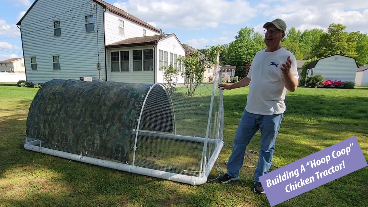 Building a "Hoop Coop" Chicken Tractor For Less Than $300! Cornish Rock ...