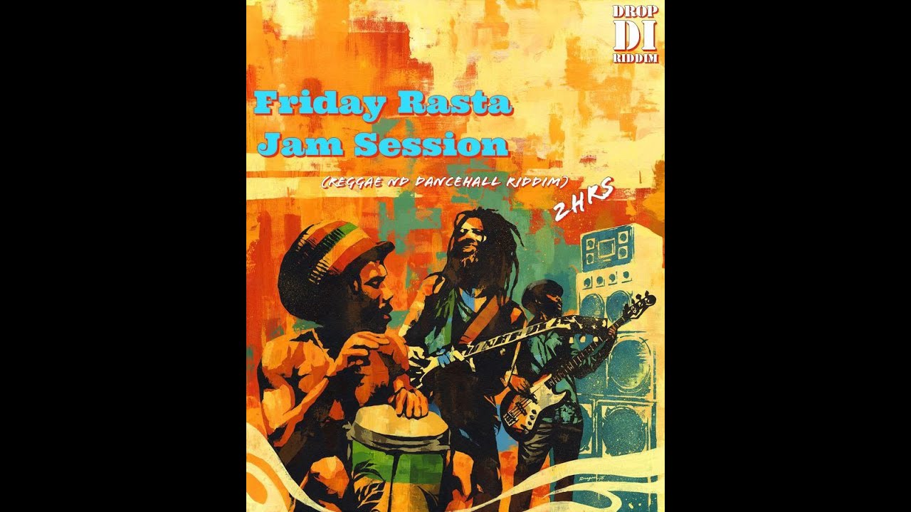 Friday Rasta Jam Session_Reggae and Dancehall Riddim Set x Drop Di ...