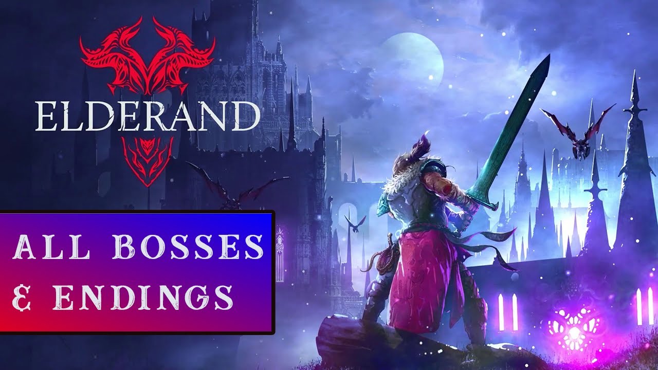 Elderand: All Bosses & Endings (No Commentary) - YouTube