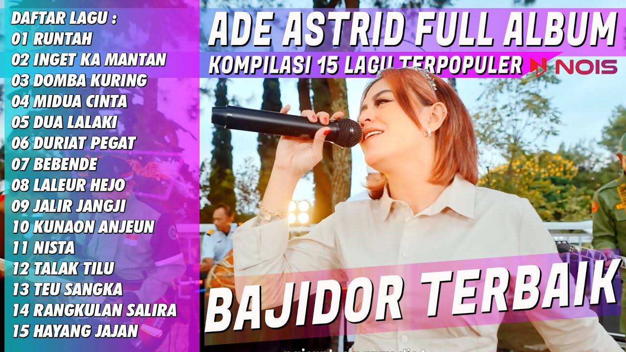 ADE ASTRID FULL ALBUM TERBARU SUNDA BAJIDOR | RUNTAH DOMBA KURING ...