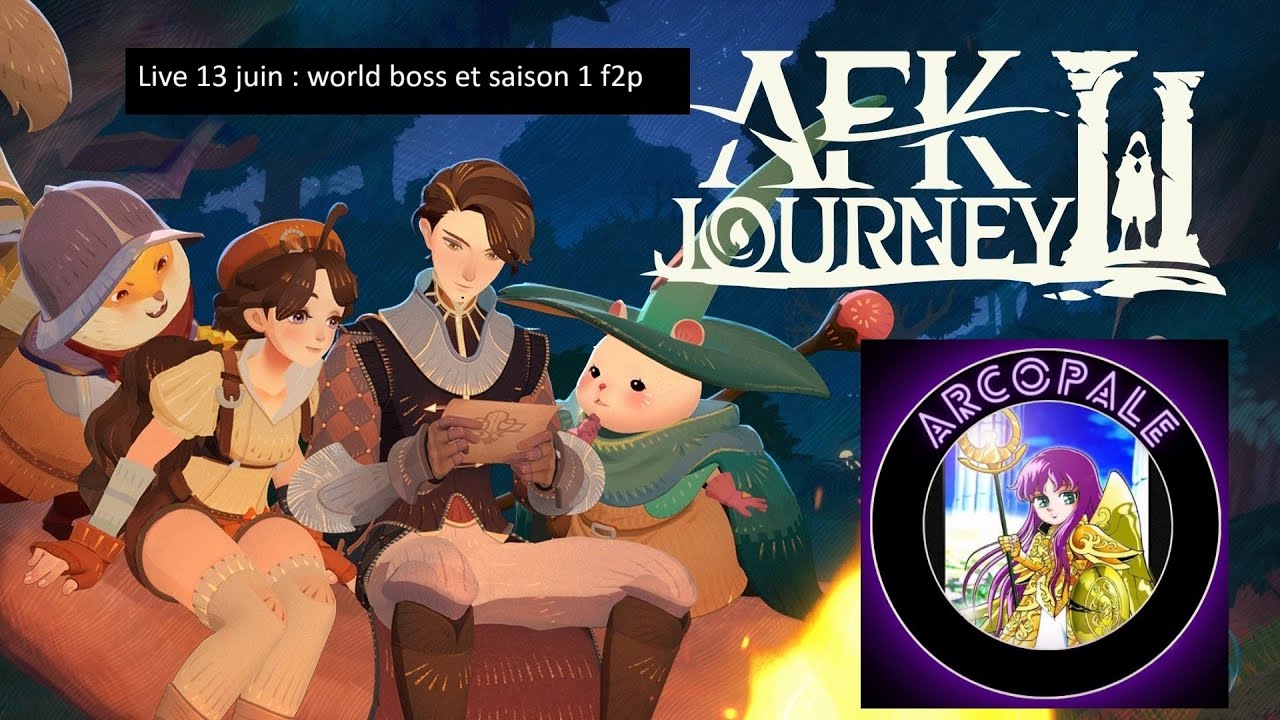 AFK Journey : live du 13 Juin : world boss et on avance en saison 1 sur ...