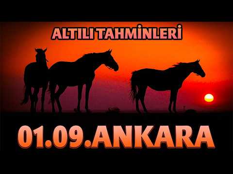 1 Eylül Ankara | 1. ve 2. Altılı Tahminleri