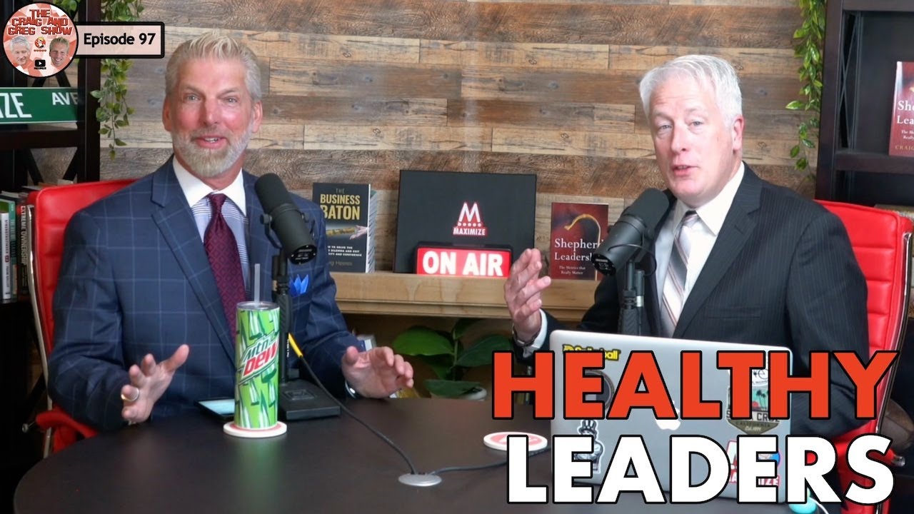 The Craig and Greg Show: Healthy leaders - YouTube