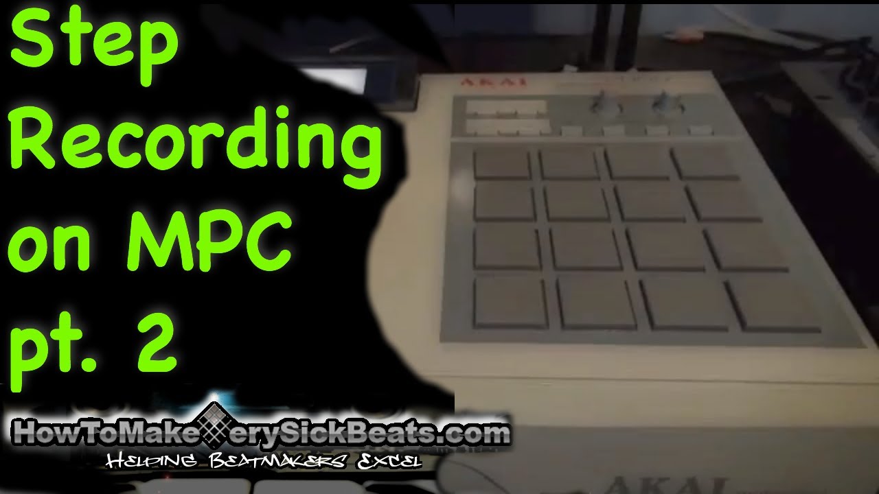Beat Making | Step Recording on MPC Part 2 - YouTube