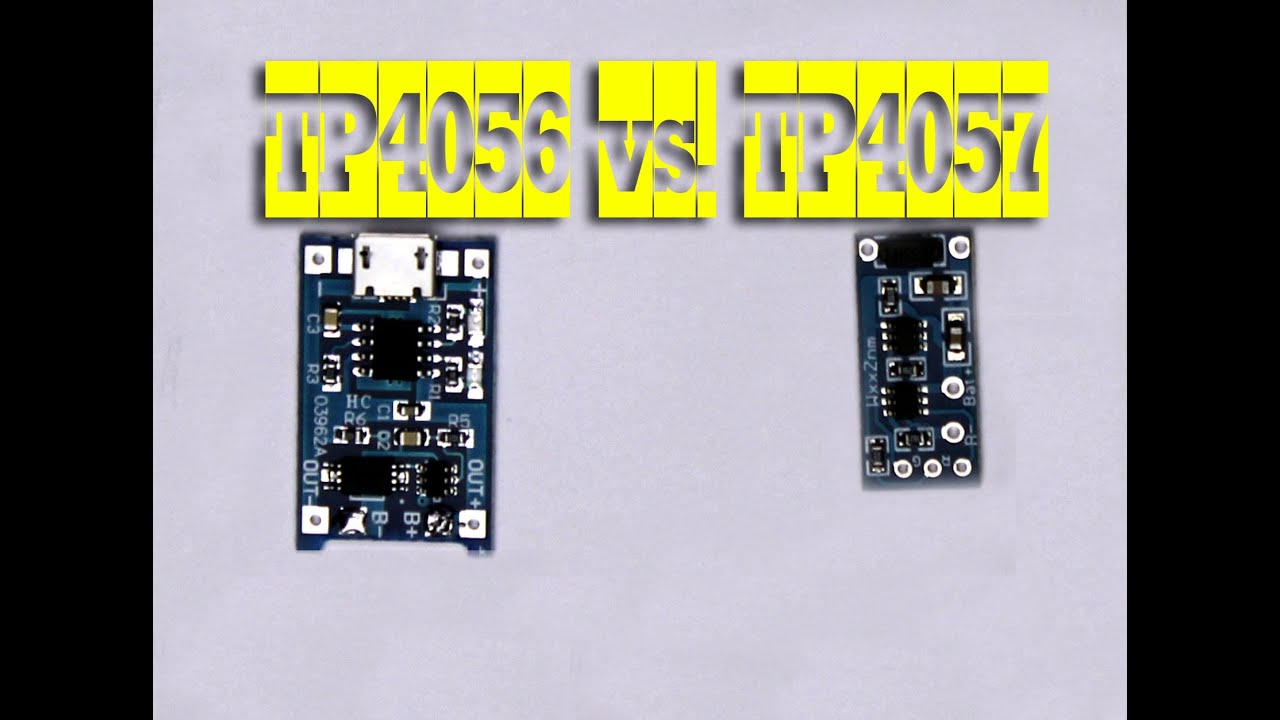 TP4056 vs. TP4057 Li-Ion Battery Charging Boards Quick Comparison 18650 ...