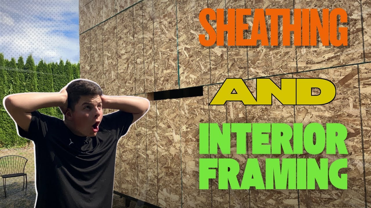 How I Did My Interior Framing and Sheathing! - YouTube