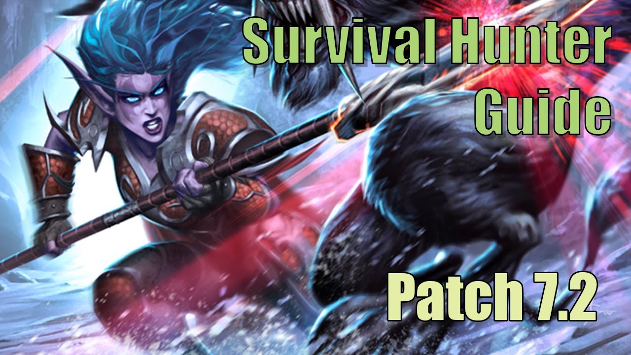 Survival Hunter Guide for Patch 7.2.5 - YouTube