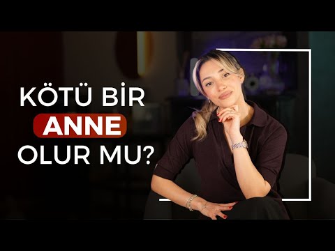 Kötü Bir Anne Olur mu? - İnsanı Derinden Etkileyen Gerçekler