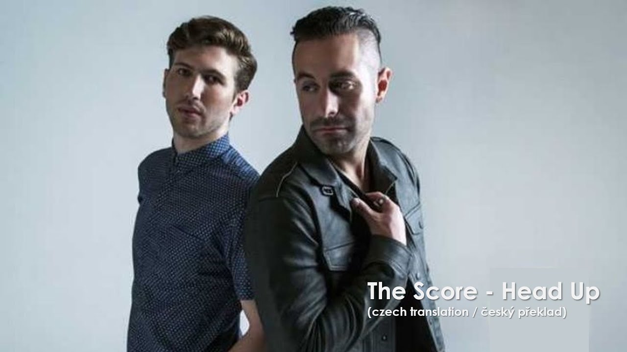 The Score - Head Up (Lyrics / CZ překlad) - YouTube