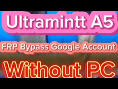 Ultramintt A5 FRP bypass | Ultramintt A5 FRP bypass Google Account ...