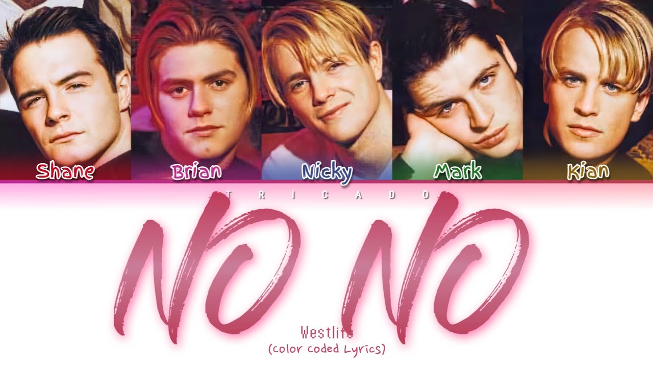 Westlife - No No (Color Coded Lyrics) - YouTube