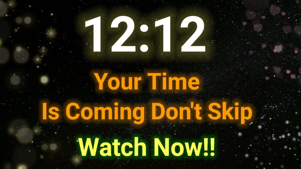 12:12 Your Time Is Coming God Message Today God Message Now - YouTube