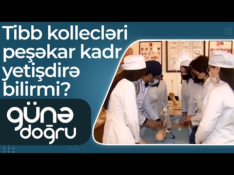 Tibb kollecləri peşəkar kadr yetişdirə bilirmi? – Günə Doğru