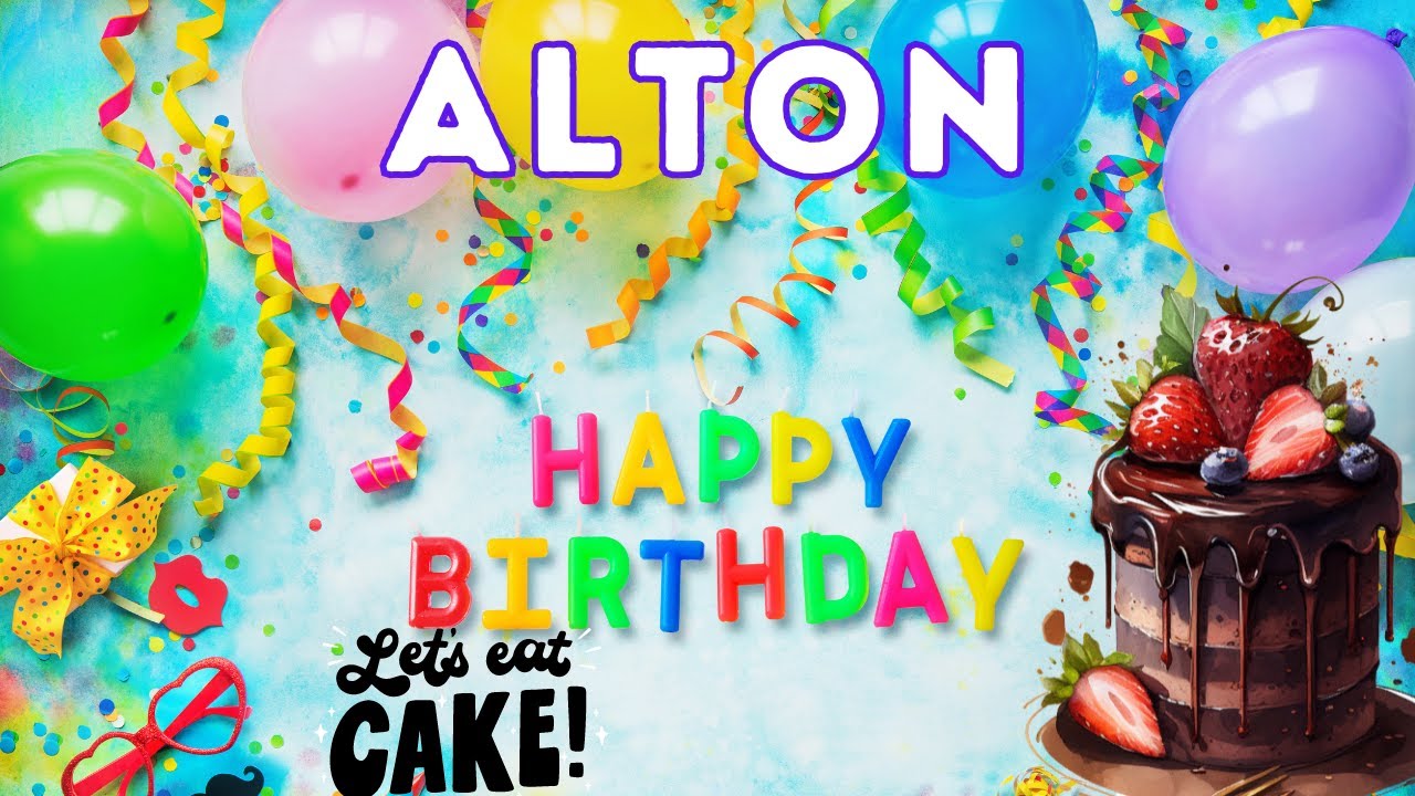 Happy Birthday Alton, Birthday of Alton, Best Birthday Wishes, hbd ...
