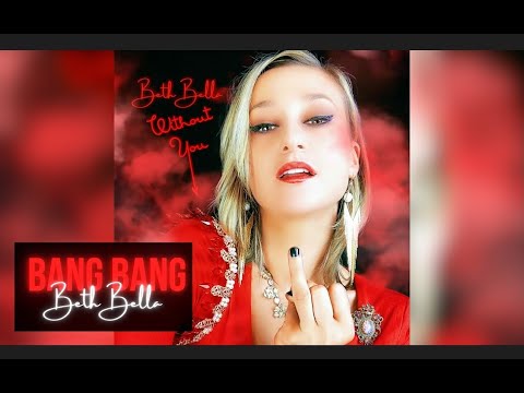 Bang Bang - Beth Bella - YouTube