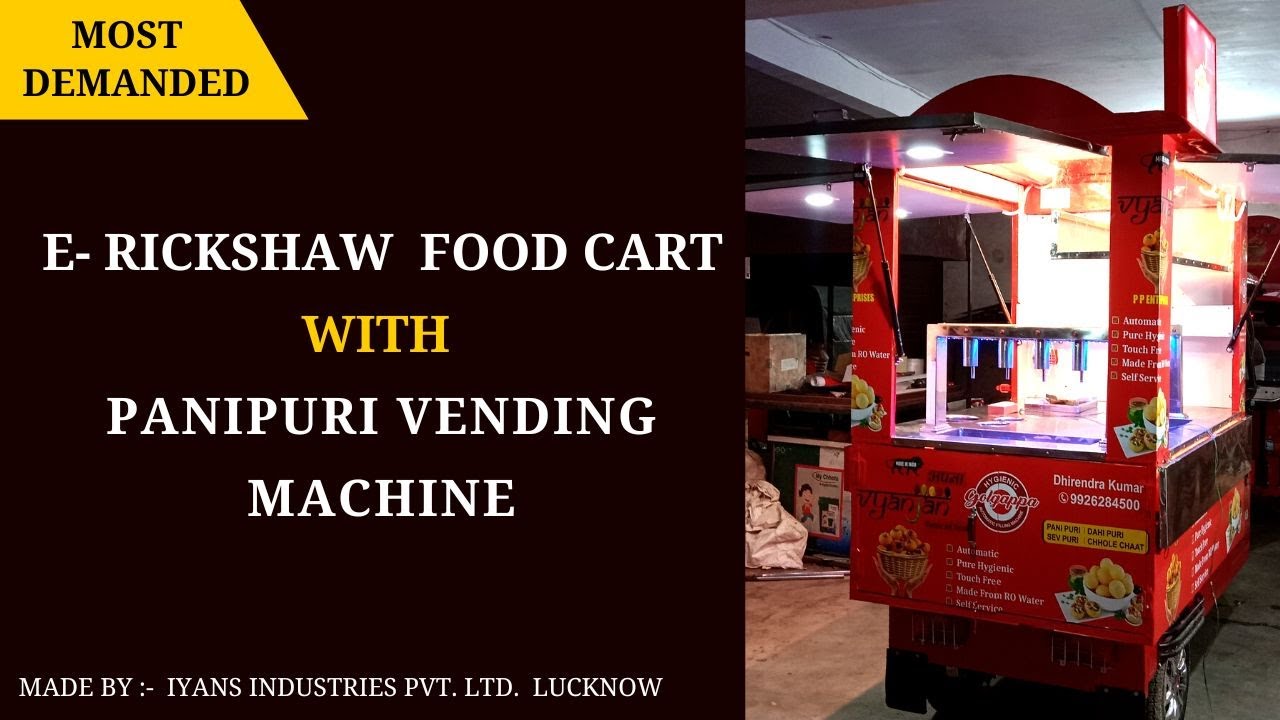 E- RICKSHAW FOOD CART || E- RICKSHAW CART WITH PANIPURI MACHINE || FOOD ...