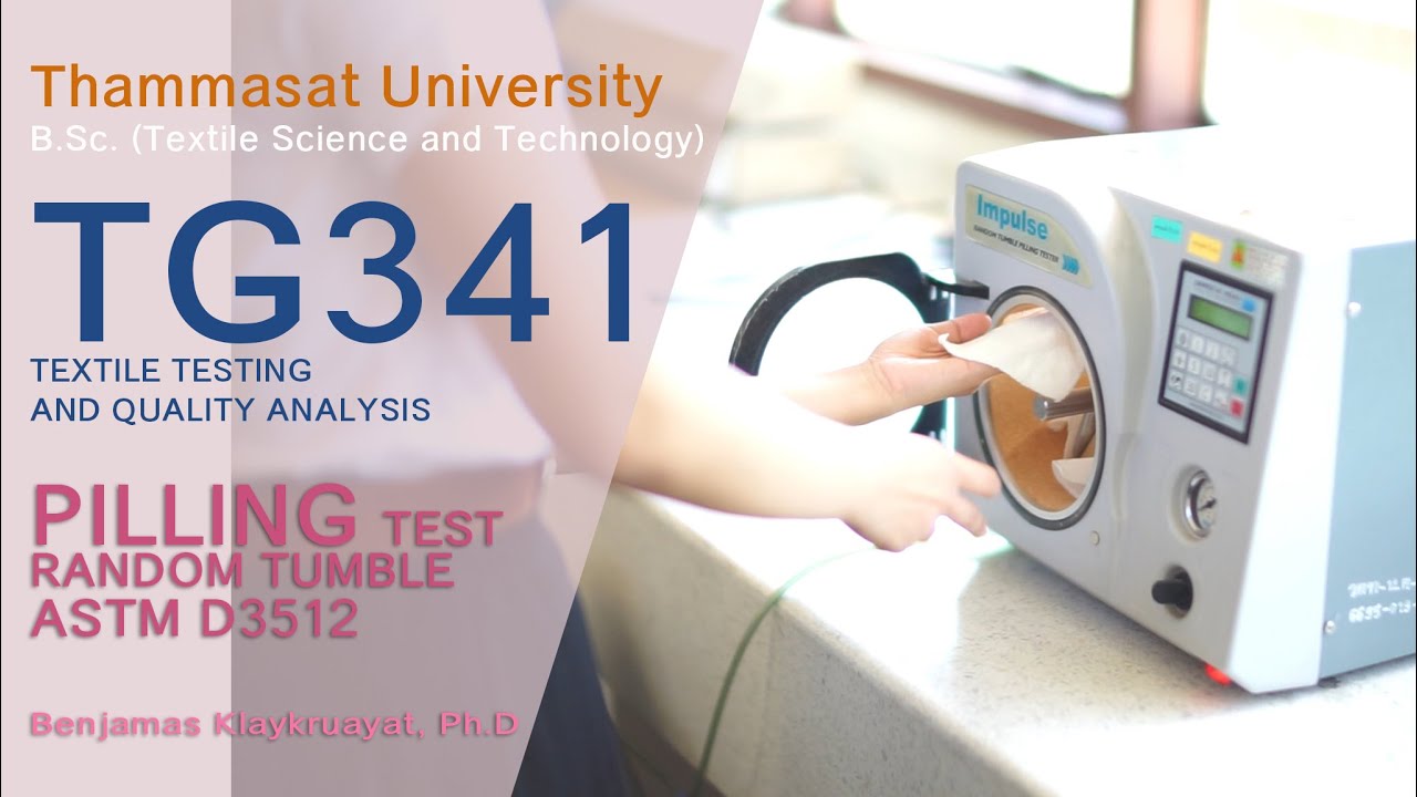 TG 341 LAB. PILLING TEST : ASTM D3512 สิ่งทอ ธรรมศาสตร์ คณะวิทยาศาสตร์ ...