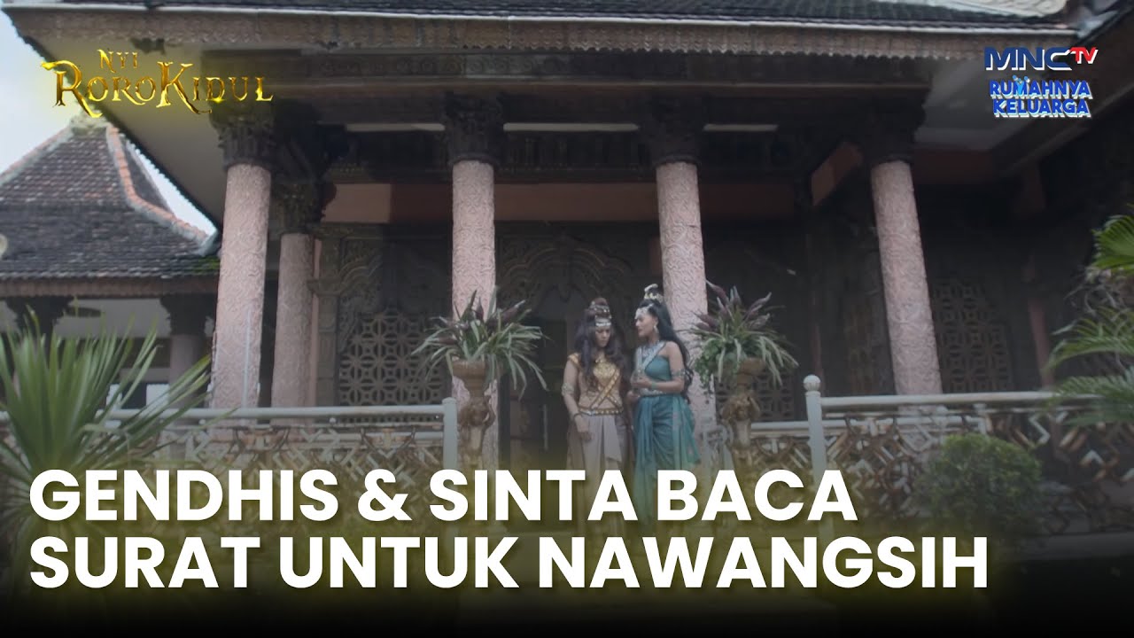 Gendhis & Sinta Menerima Surat Fusena Untuk Nawangsih | NYI RORO KIDUL ...