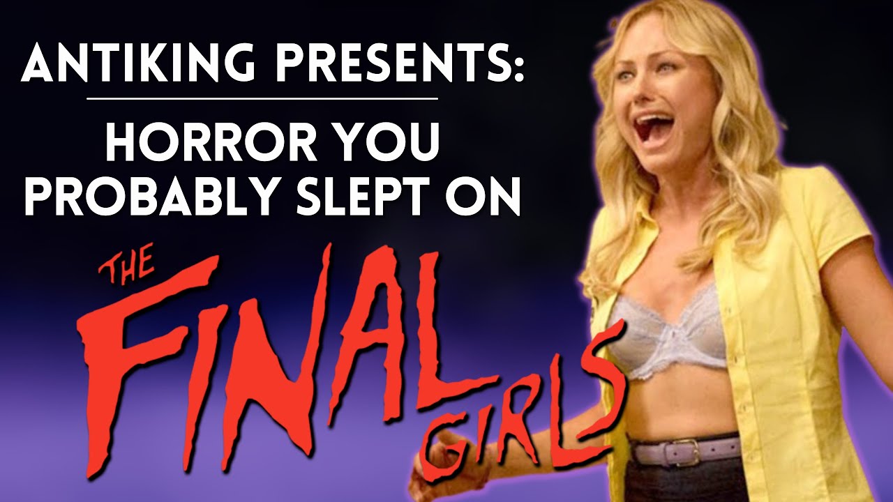 The Final Girls || Horror You Probably Slept On - YouTube