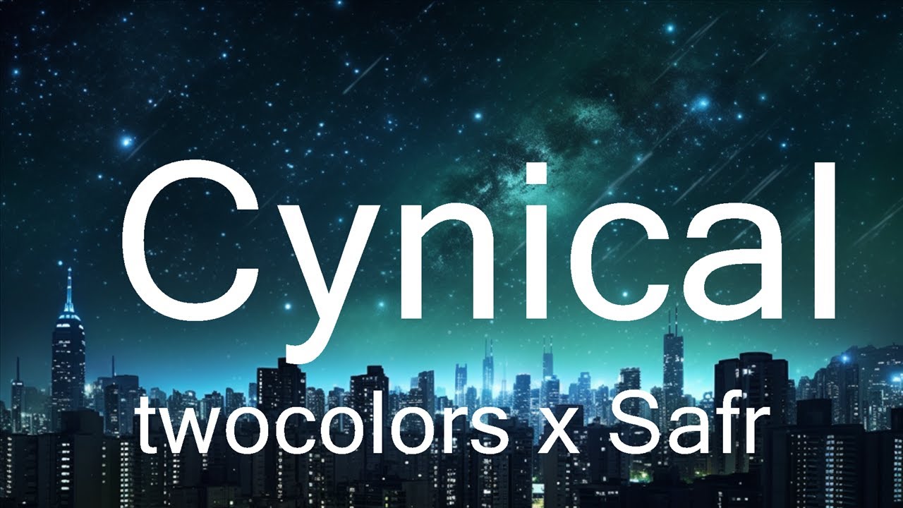 twocolors x Safri Duo x Chris de Sarandy - Cynical (Lyrics) 15p lyrics ...