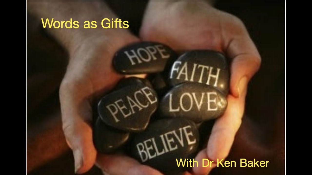 Words as gifts (with Dr Ken Baker) - YouTube