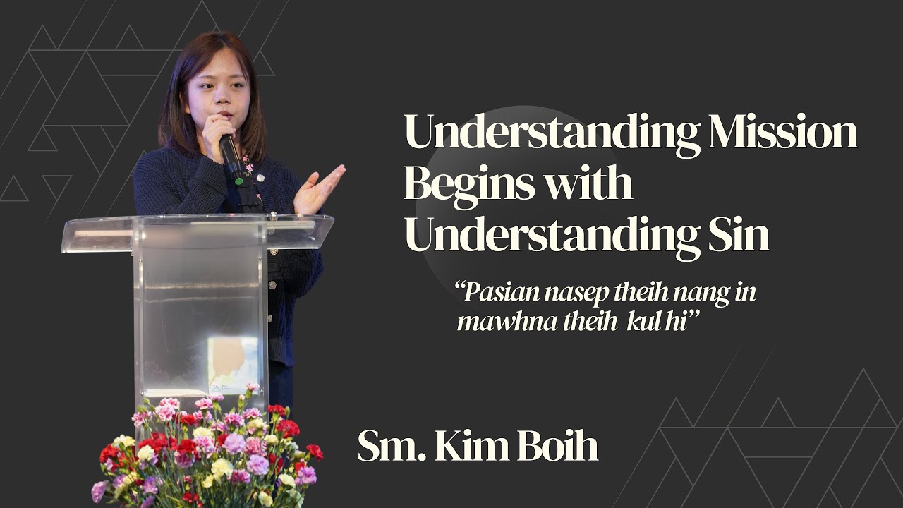 Pasian nasep theih nang in mawhna theih kul hi | Sm. Kim Boih | 3-14-2025 - YouTube