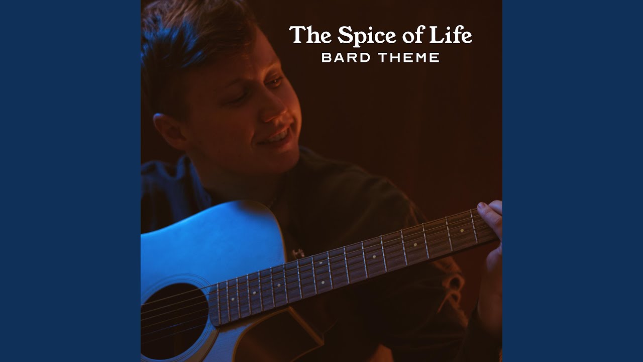 The Spice of Life (Bard Theme) - YouTube