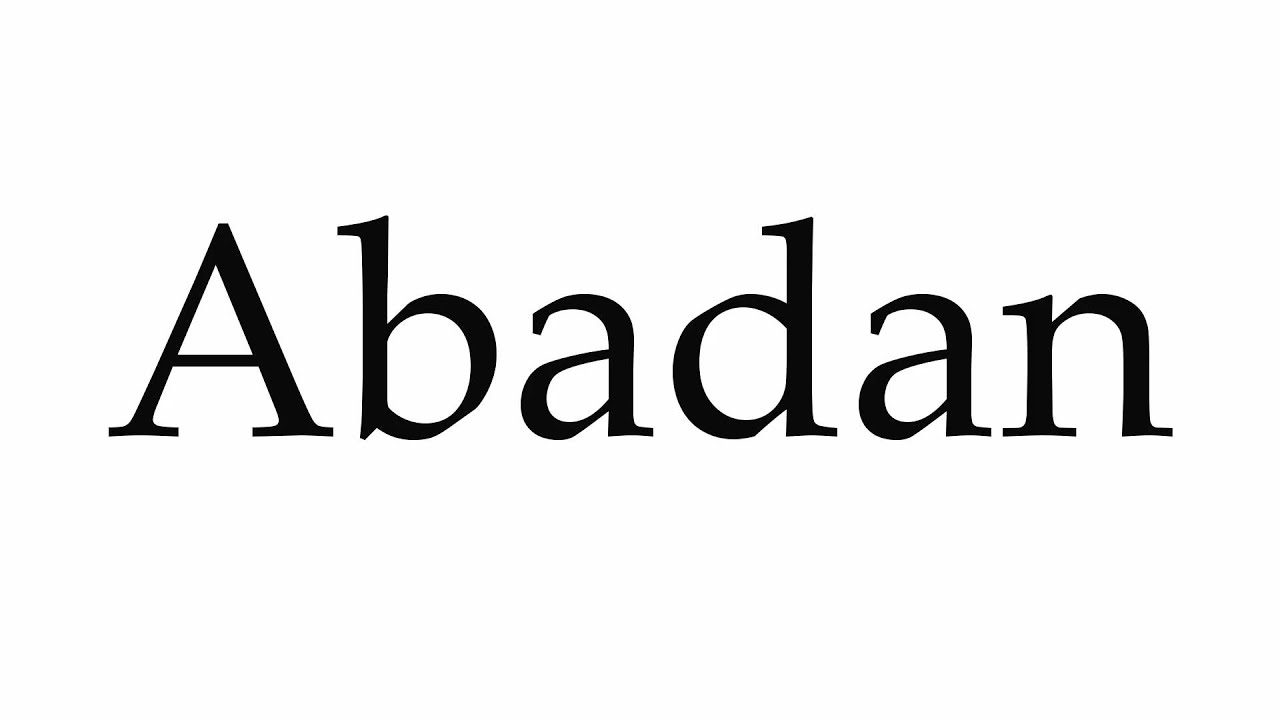 How to Pronounce Abadan - YouTube